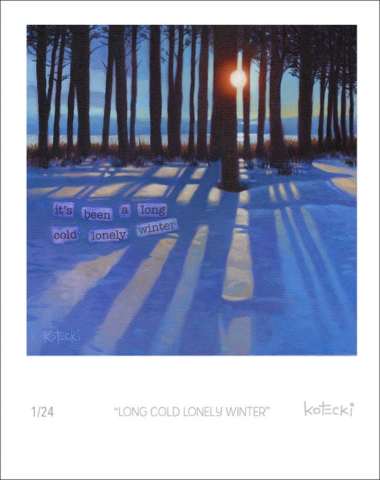 Long Cold Lonely Winter Limited Edition Print - Escape Adulthood ...